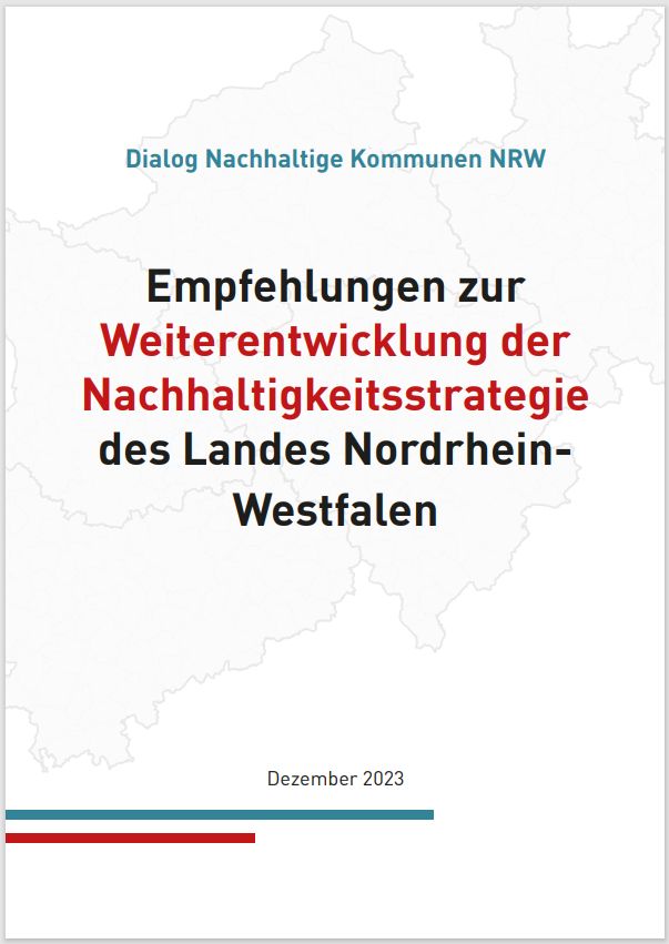 Dialog Nachhaltige Kommunen NRW: Kommunale Empfehlungen zur Weiterentwicklung der NRW ...